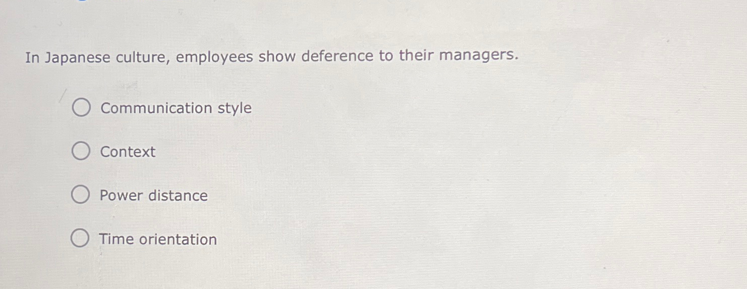 Solved In Japanese Culture Employees Show Deference To Chegg