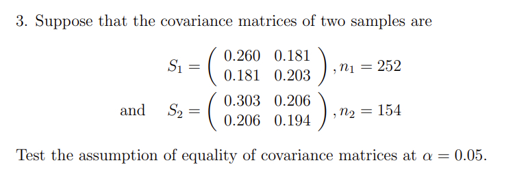 Solved Suppose that the covariance matrices of two samples | Chegg.com