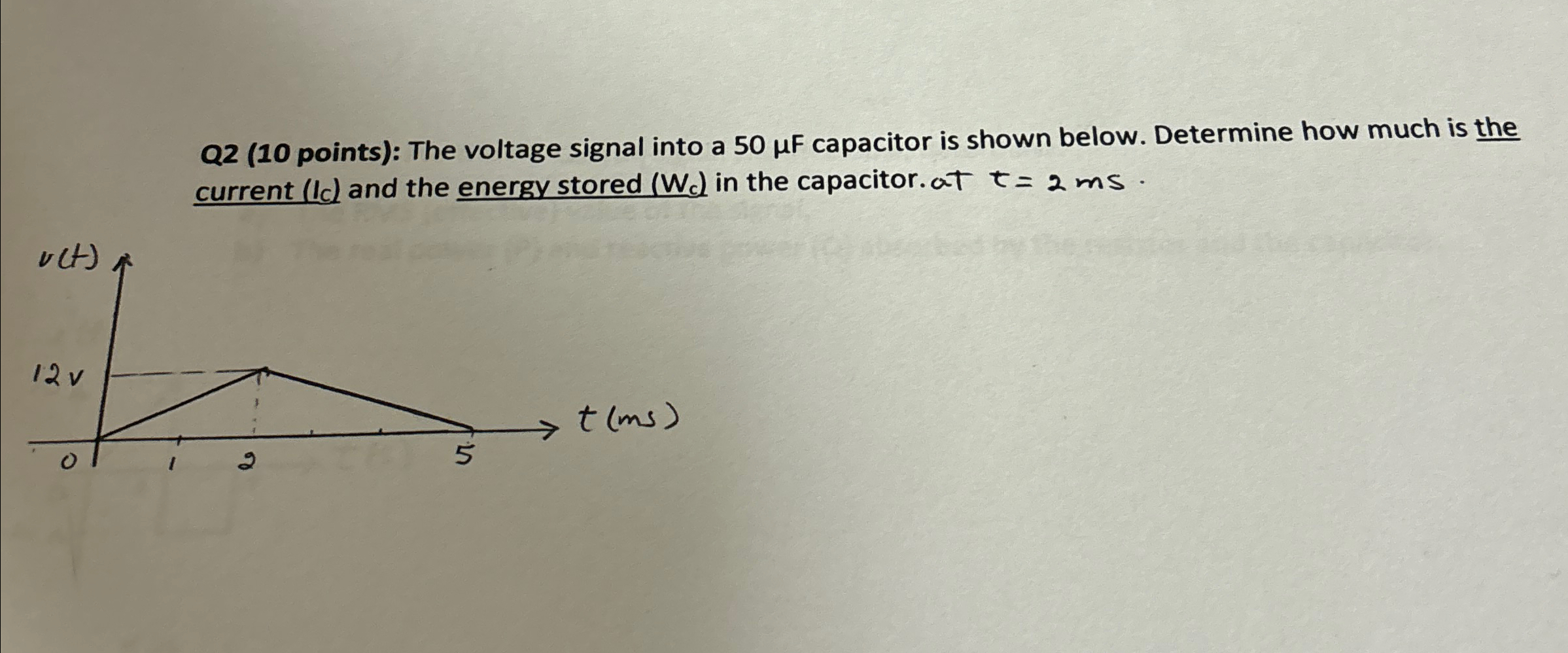 Solved Q2 (10 points): The voltage signal into a 50μF | Chegg.com Solved Q2 (10 points): The voltage signal into a 50μF | Chegg.com