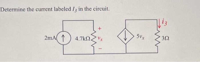 Solved Determine the current labeled I3 in the circuit. | Chegg.com