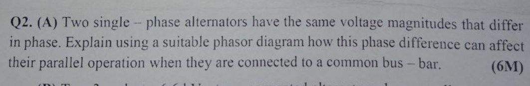 Solved Q2. (A) ﻿Two single - ﻿phase alternators have the | Chegg.com