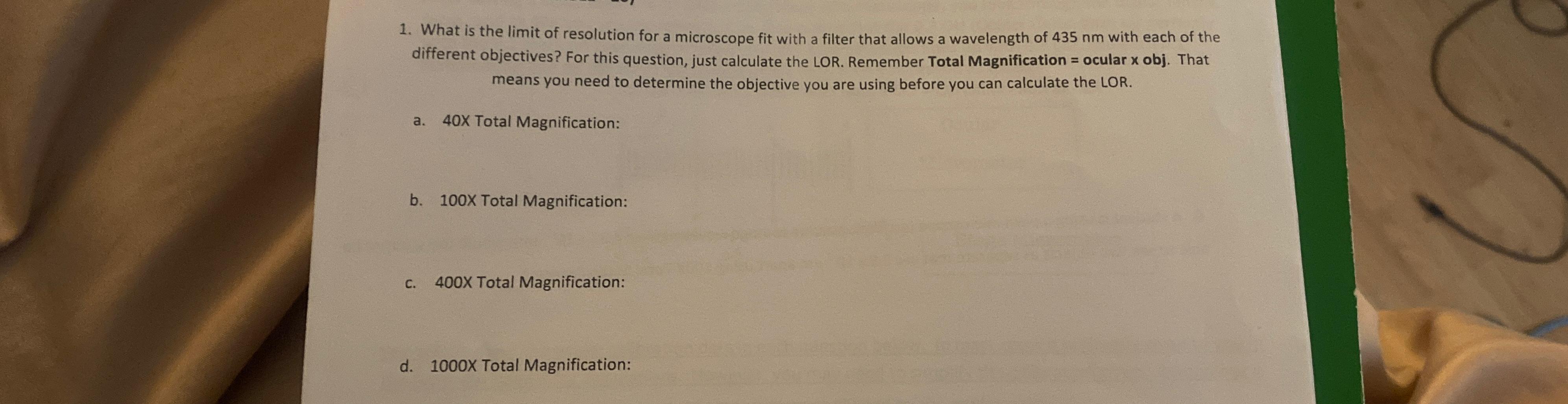 Solved What is the limit of resolution for a microscope fit | Chegg.com
