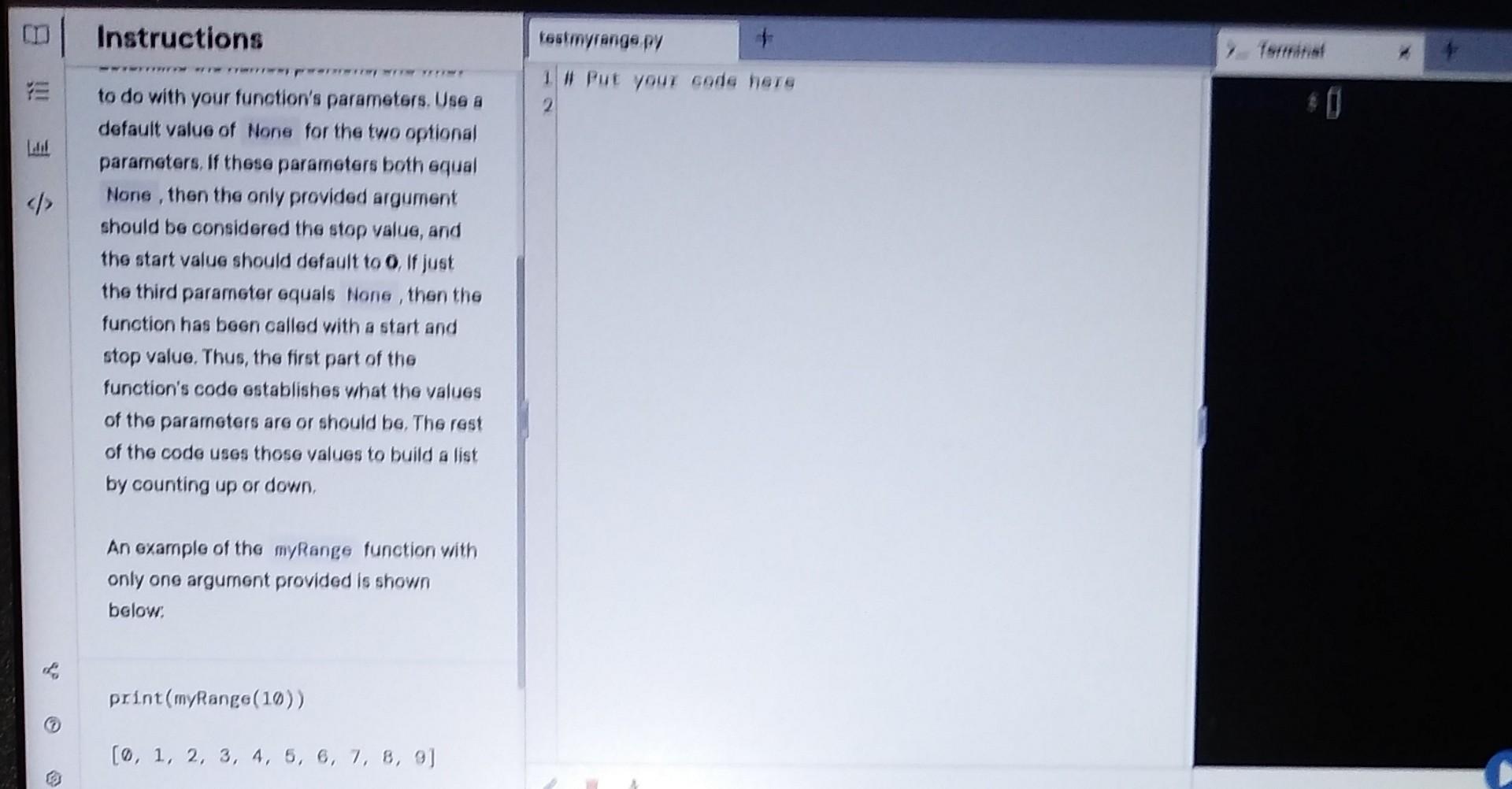 Solved Define and test a function myRange . This function | Chegg.com