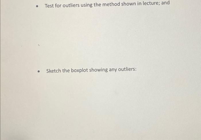 Solved Test for outliers using the method shown in | Chegg.com