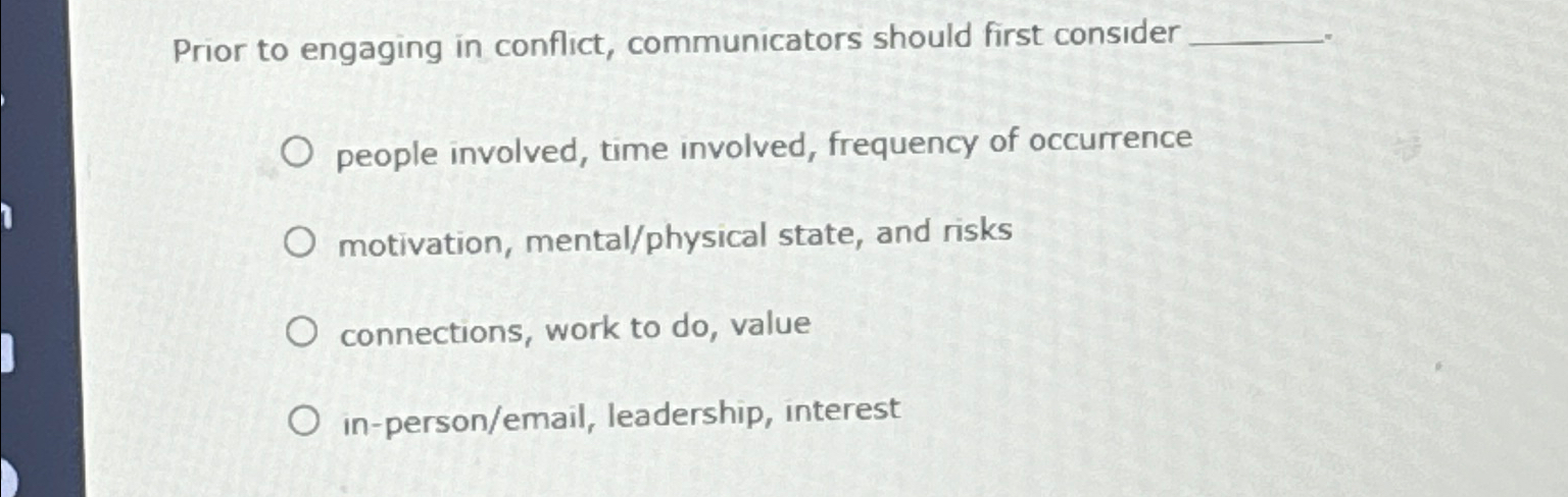 Solved Prior to engaging in conflict, communicators should | Chegg.com