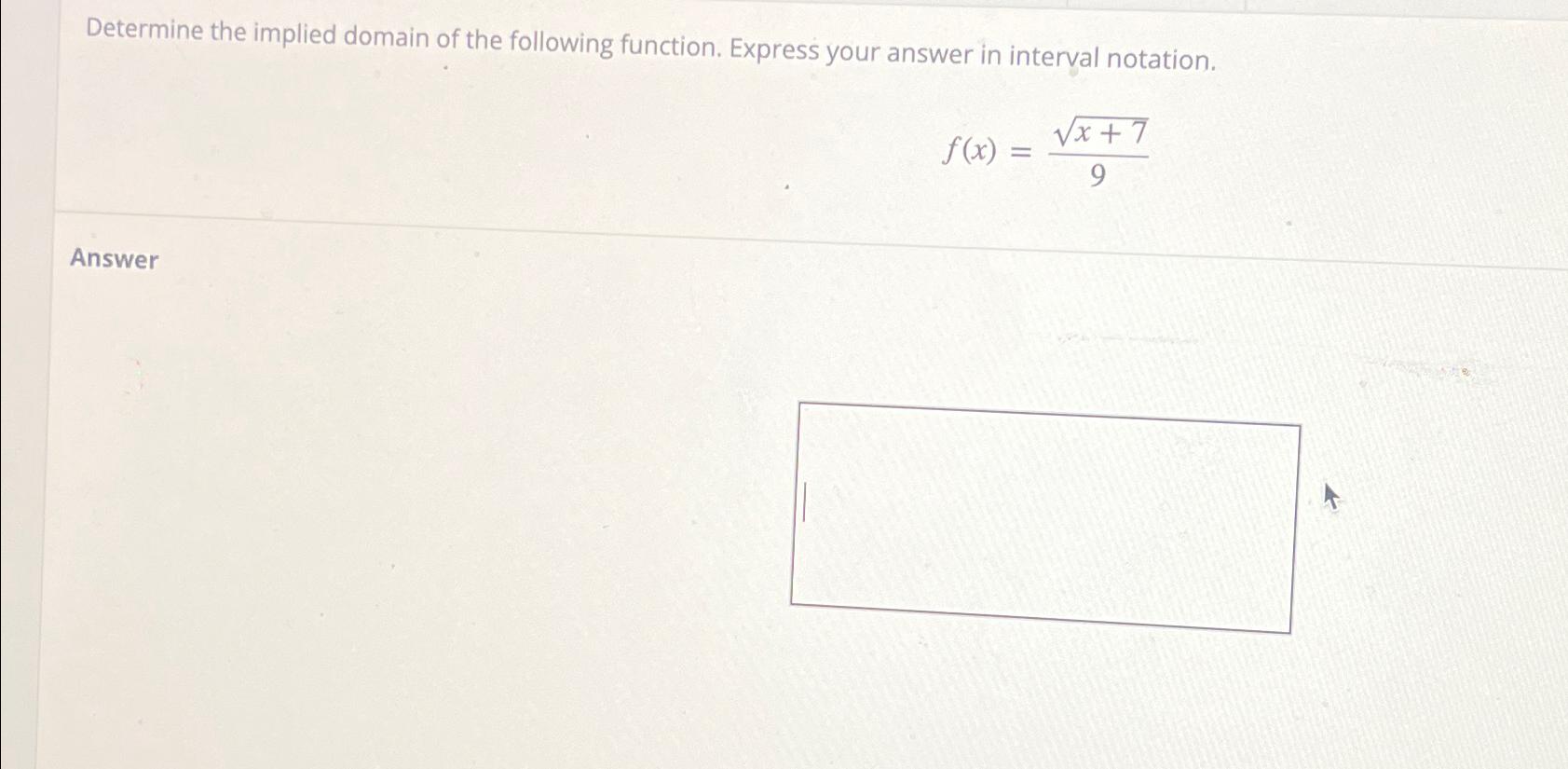 Solved Determine the implied domain of the following | Chegg.com