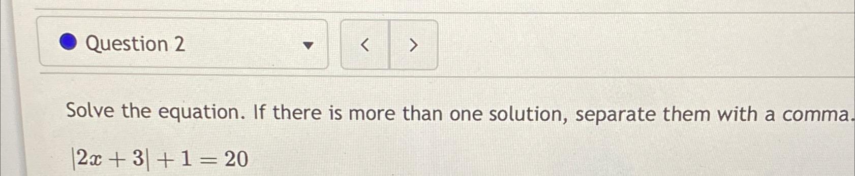 Solved Question 2Solve the equation. If there is more than | Chegg.com
