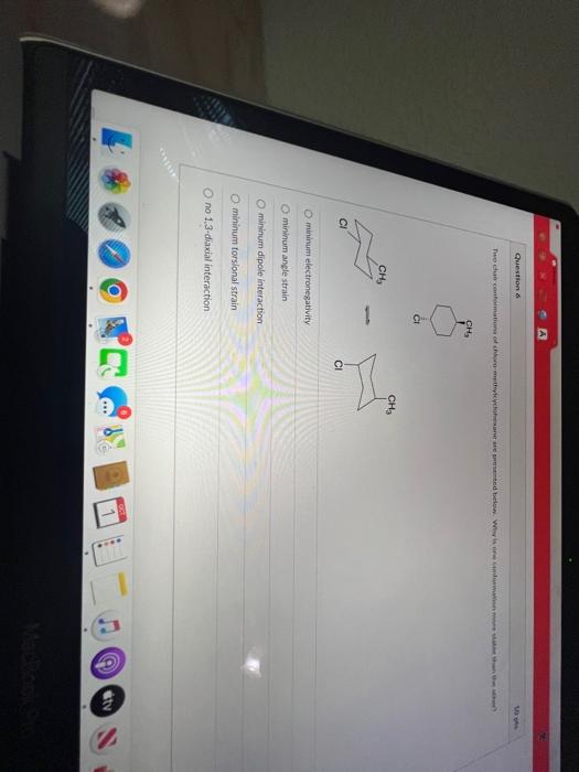 Solved CI Question 6 CH3 Two chair conformations of | Chegg.com