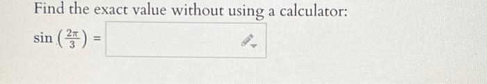 Find the exact value without using a calculator: | Chegg.com