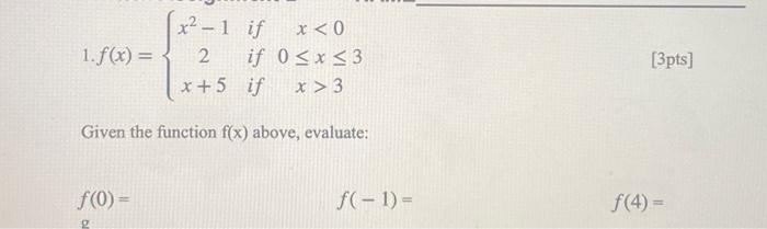Solved 1. f(x)=⎩⎨⎧x2−12x+5 if if if x 3 Given the | Chegg.com