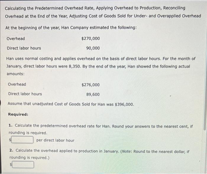 Solved Calculating the Predetermined Overhead Rate, Applying | Chegg.com