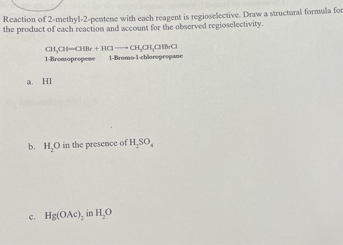 Solved Reaction of 2-methyl-2-pentene with each reagent is | Chegg.com