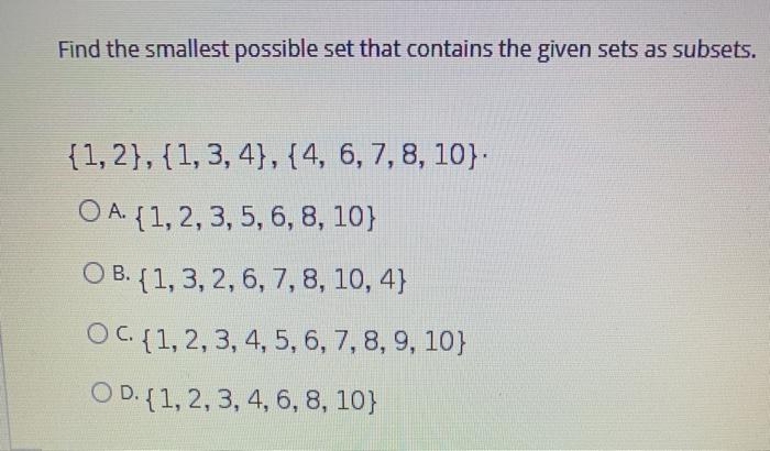 Solved Find The Smallest Possible Set That Contains The