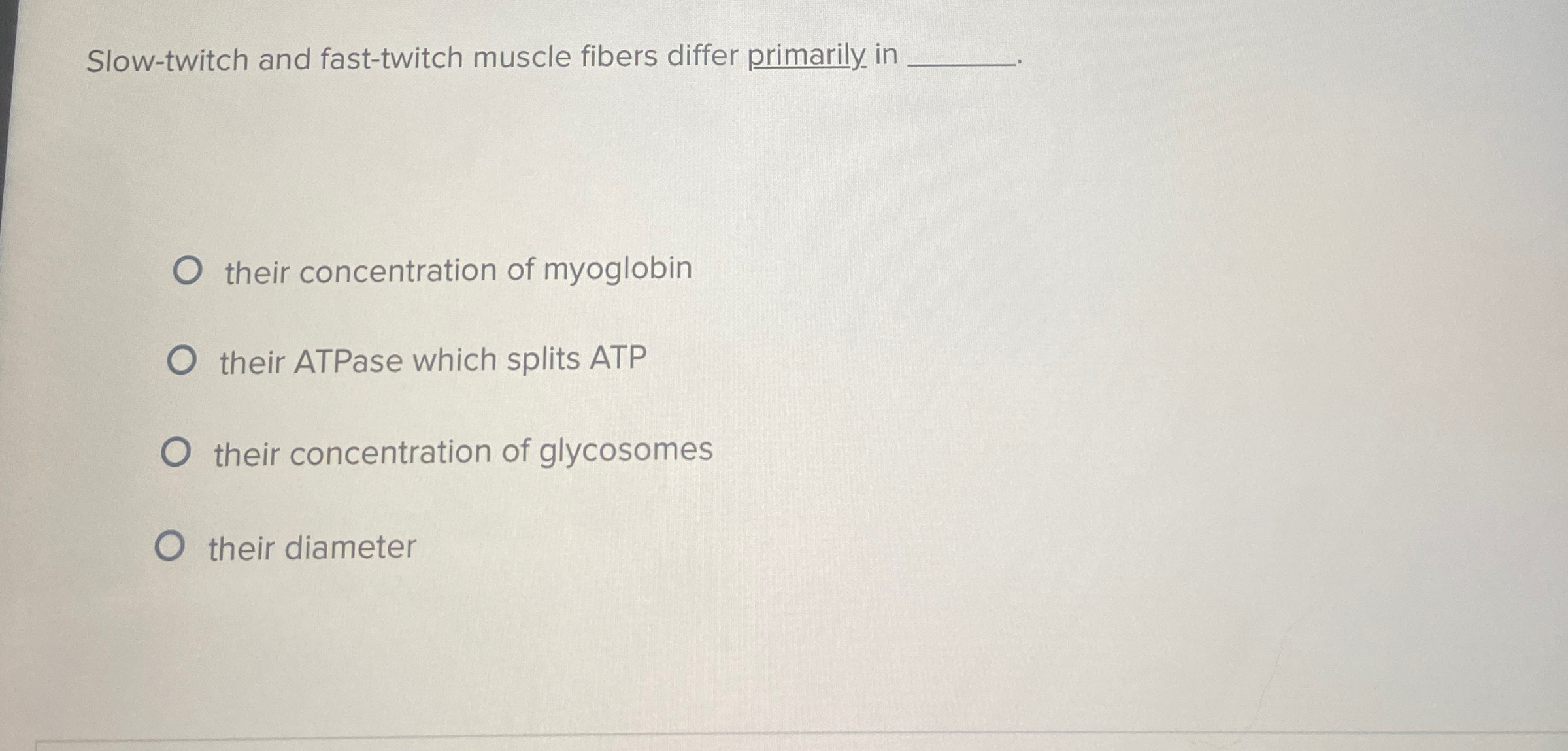 Solved Slow-twitch and fast-twitch muscle fibers differ | Chegg.com