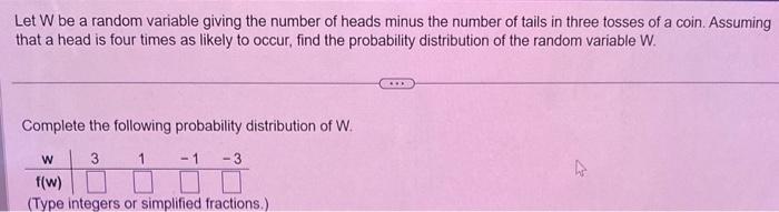 Solved Let W be a random variable giving the number of heads | Chegg.com