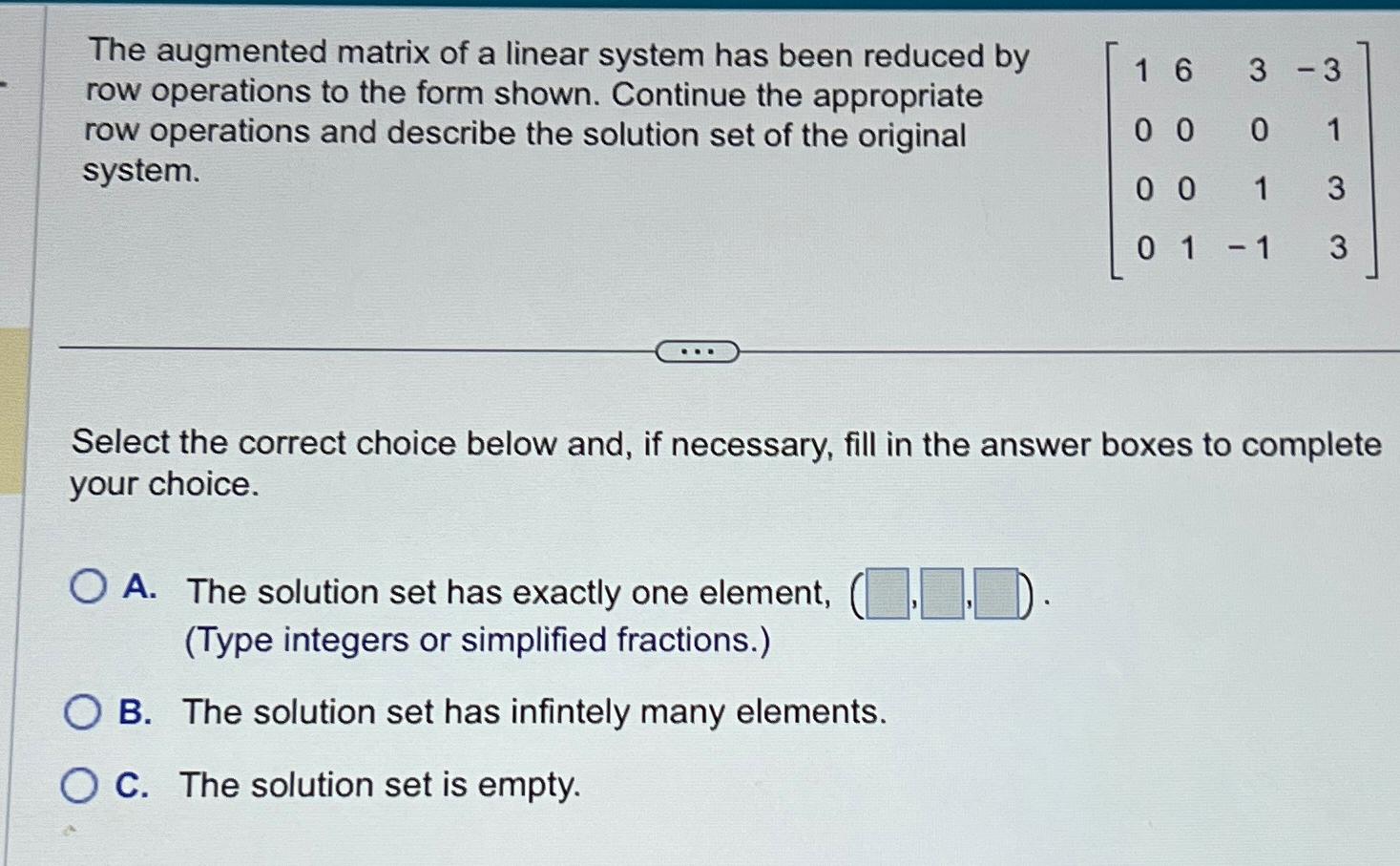 Solved The augmented matrix of a linear system has been | Chegg.com