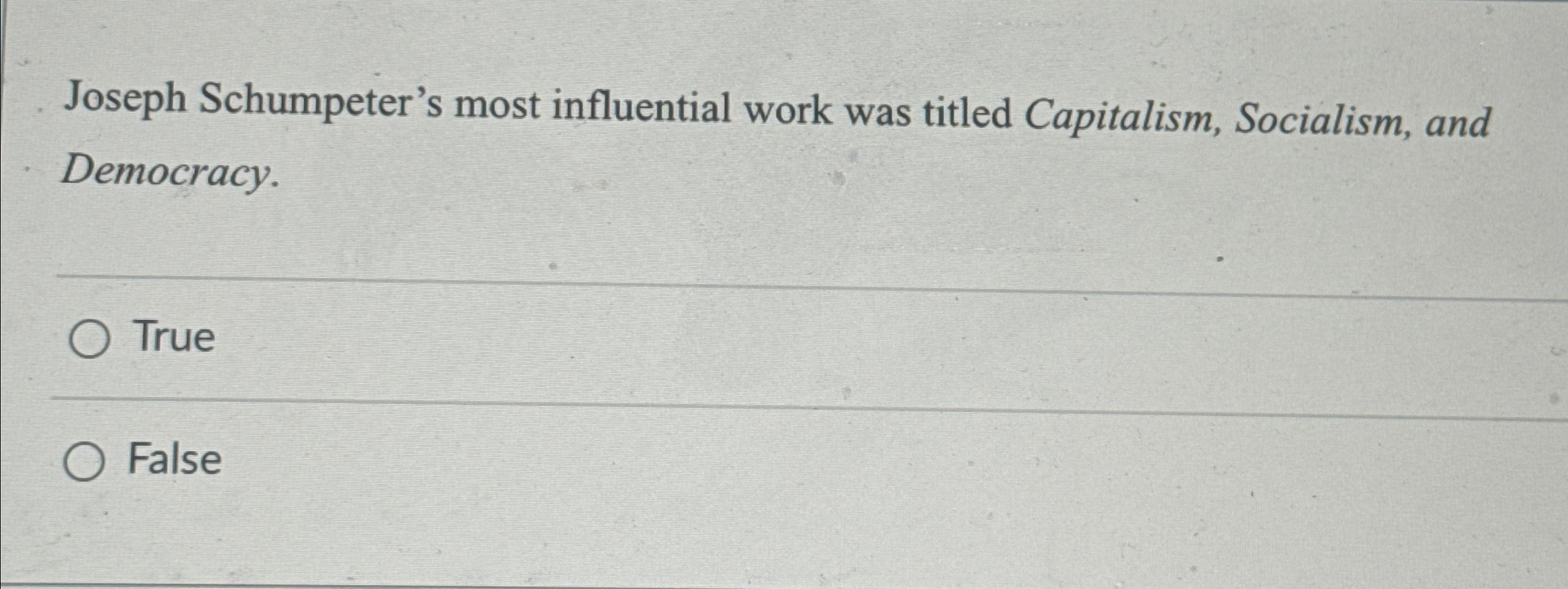 Solved Joseph Schumpeter's most influential work was titled | Chegg.com