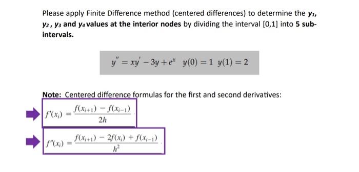 Solved Please apply Finite Difference method (centered | Chegg.com