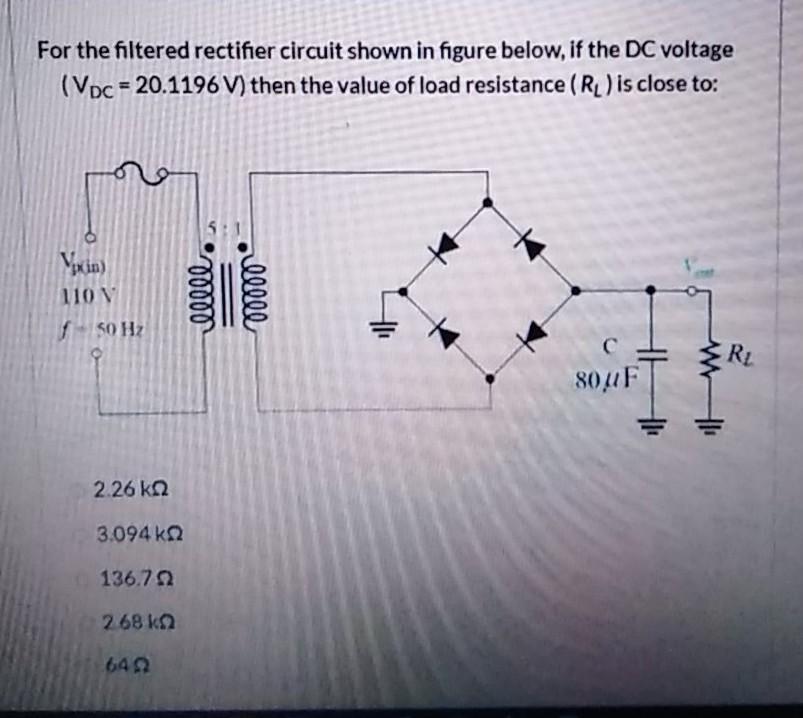 Solved For the filtered rectifier circuit shown in figure | Chegg.com