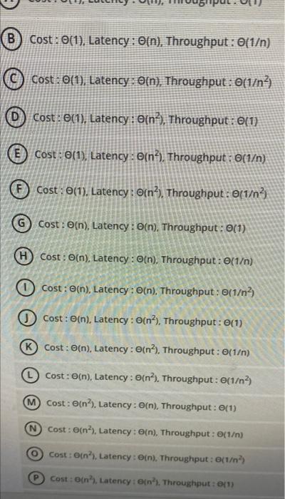 Solved Which of the following Cost / Latency / Throughput | Chegg.com
