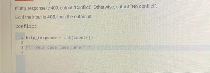 Solved If http response is-409, output "Conflict". | Chegg.com