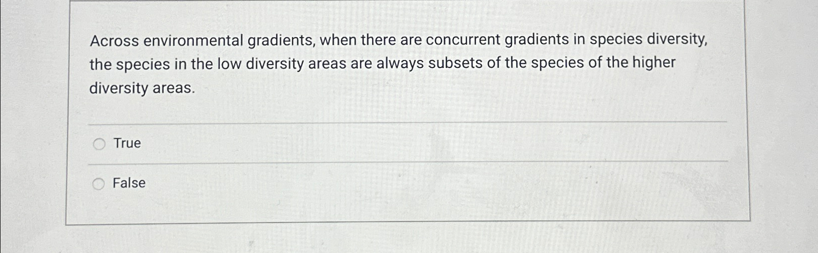 Solved Across environmental gradients, when there are | Chegg.com
