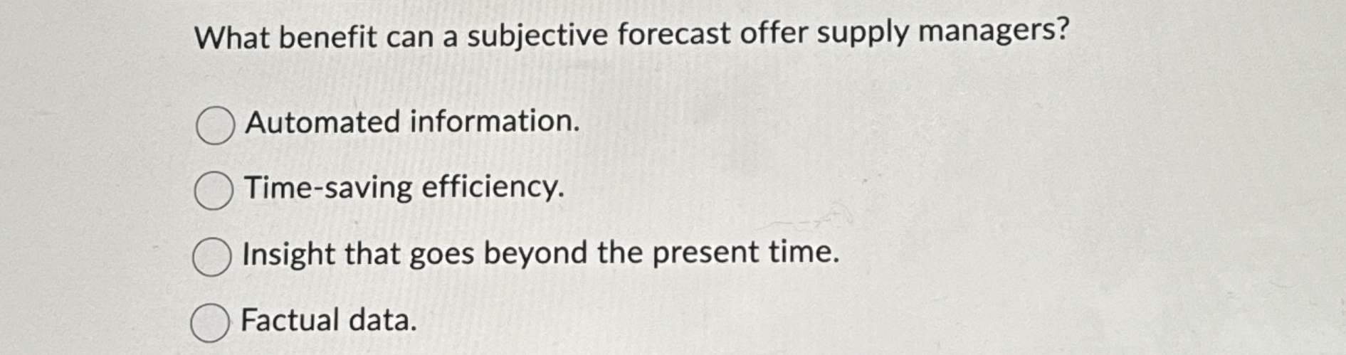 Solved What benefit can a subjective forecast offer supply | Chegg.com