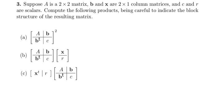 Solved Suppose A is a 2x2 matrix, b and x are 2x1 column | Chegg.com
