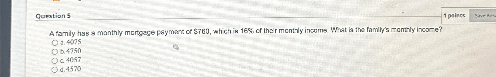 Solved Question 51 ﻿pointsA family has a monthly mortgage | Chegg.com