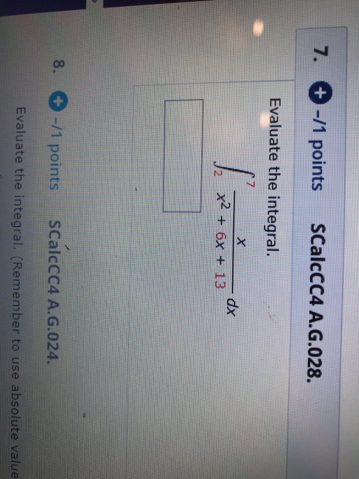 Solved 7. + -/1 points SCalcCC4 A.G.028. Evaluate the | Chegg.com Solved 7. + -/1 points SCalcCC4 A.G.028. Evaluate the | Chegg.com
