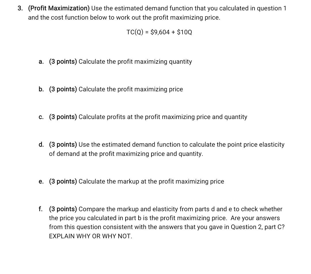 Solved 3. (Profit Maximization) Use the estimated demand | Chegg.com