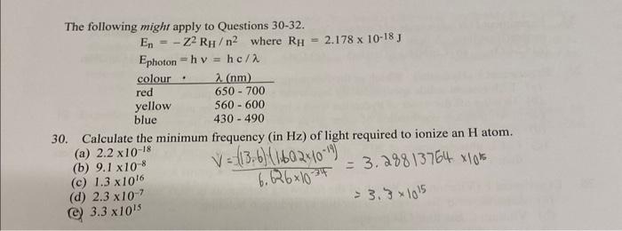 Solved En=−Z2RH/n2 where RH=2.178×10−18JEphoton =hv=hc/λ 30. | Chegg.com