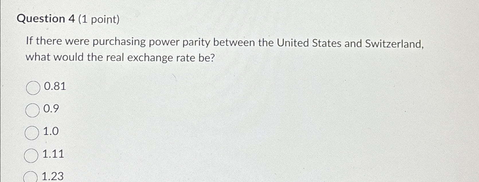 Solved Question 4 (1 ﻿point)If there were purchasing power | Chegg.com
