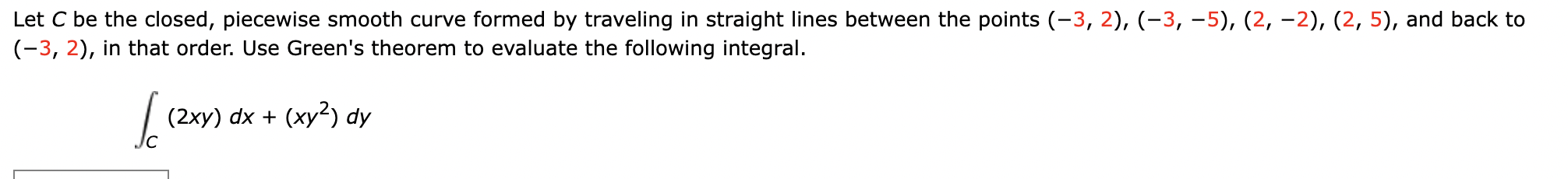 Solved Let C be ﻿the closed, piecewise smooth curve formed | Chegg.com