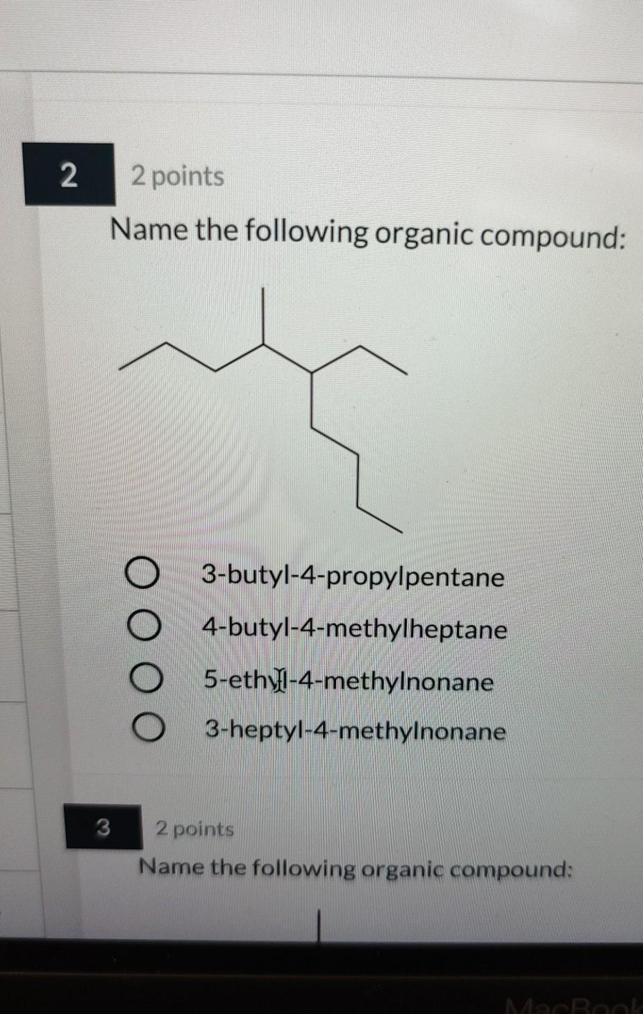 Solved 2 2 points Name the following organic compound: O | Chegg.com