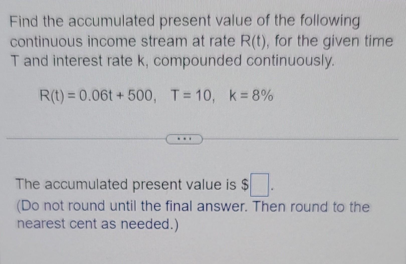 Solved Find the accumulated present value of the following | Chegg.com