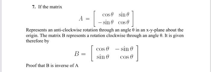 Solved 7. If the matrix cos sin A = -sin cos Represents an | Chegg.com