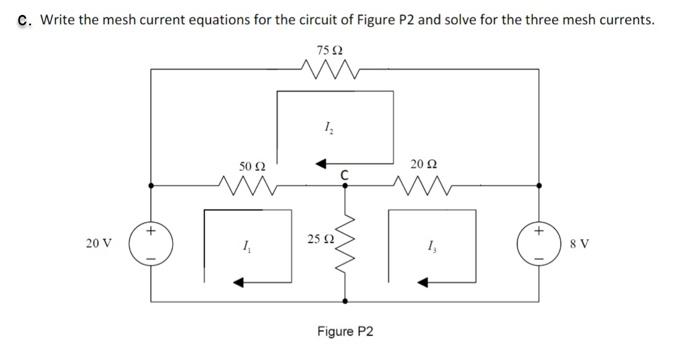 Solved c. Write the mesh current equations for the circuit | Chegg.com