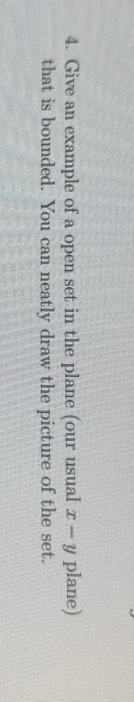 Solved Give an example of a open set in the plane (our usual | Chegg.com
