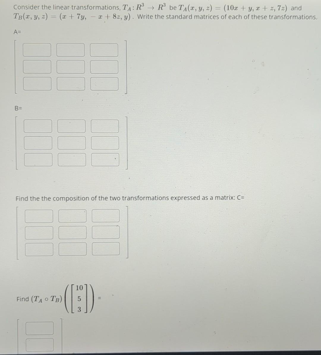 Solved Consider the linear transformations, TA:R3→R3 be | Chegg.com