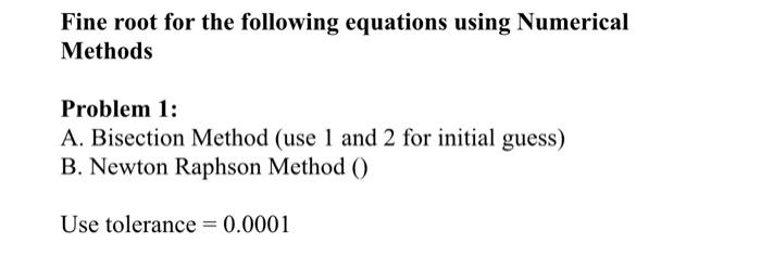 Fine root for the following equations using Numerical | Chegg.com