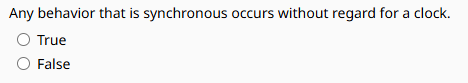 Solved Any behavior that is synchronous occurs without | Chegg.com