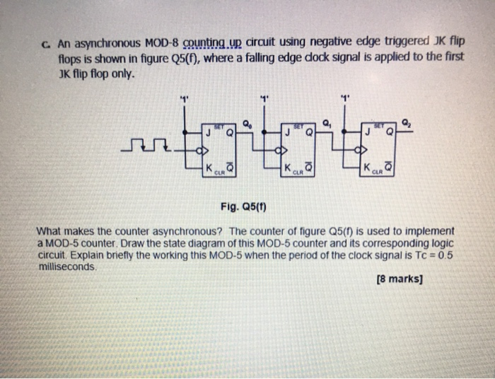 Solved c An asynchronous MOD-8 counting up circuit using | Chegg.com