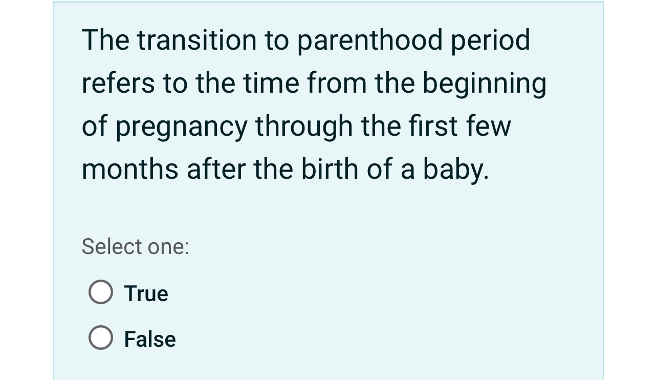 Solved The transition to parenthood period refers to the | Chegg.com