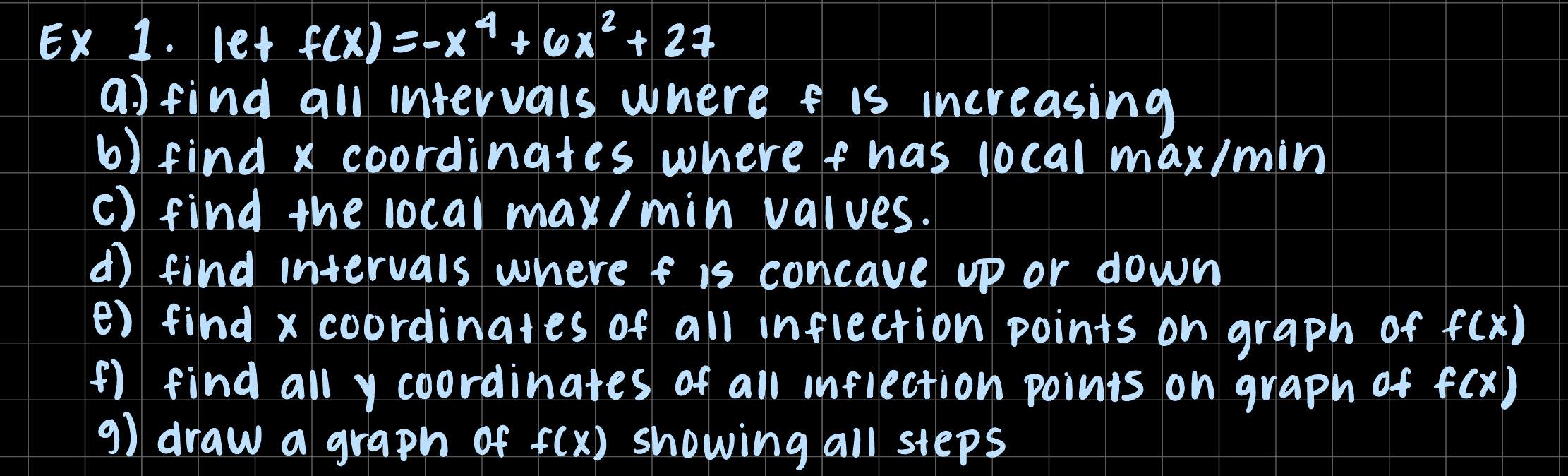 Ex 1. ﻿let f(x)=-x4+6x2+27a.) ﻿find all intervals | Chegg.com
