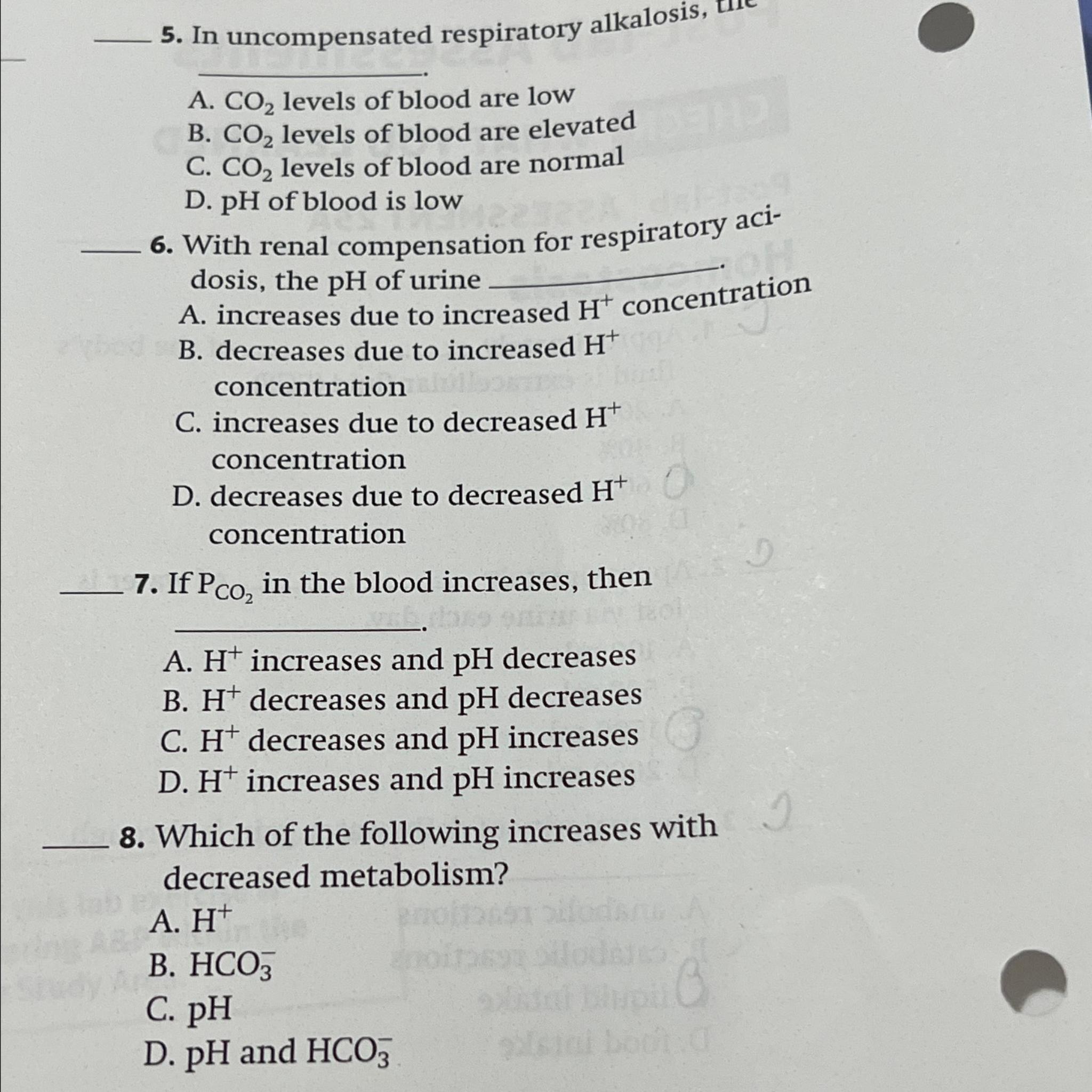 Solved In uncompensated respiratory alkalosis,A. CO2 ﻿levels | Chegg.com