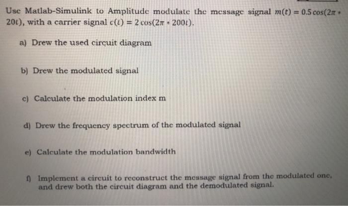 Solved Use Matlab-Simulink to Amplitude modulate the message | Chegg.com