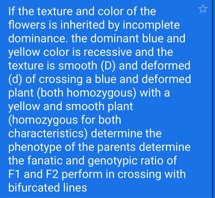 Solved If the texture and color of the flowers is inherited | Chegg.com