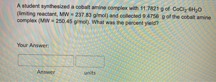 Solved A student synthesized a cobalt amine complex with | Chegg.com