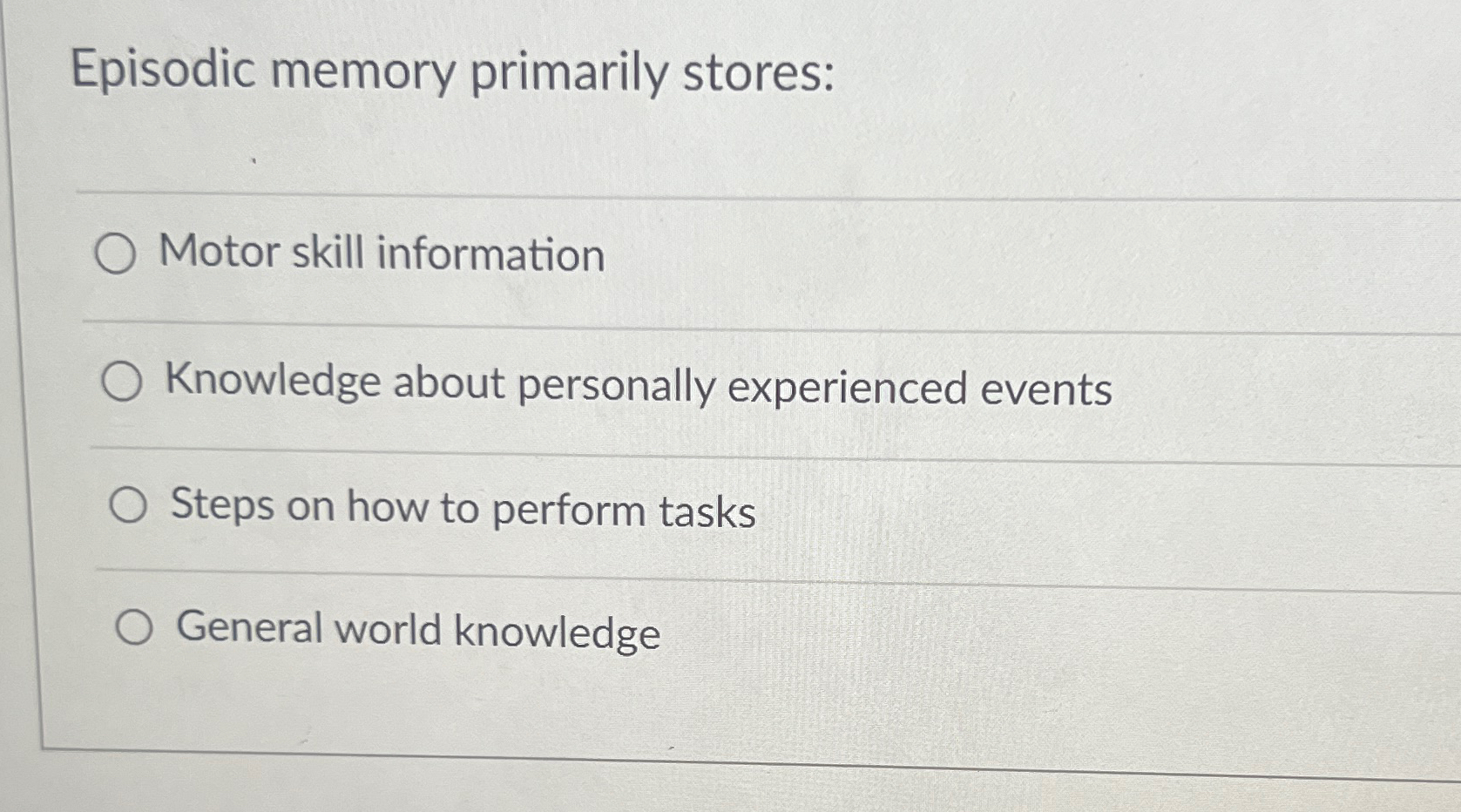 Solved Episodic memory primarily stores:q,Motor skill | Chegg.com